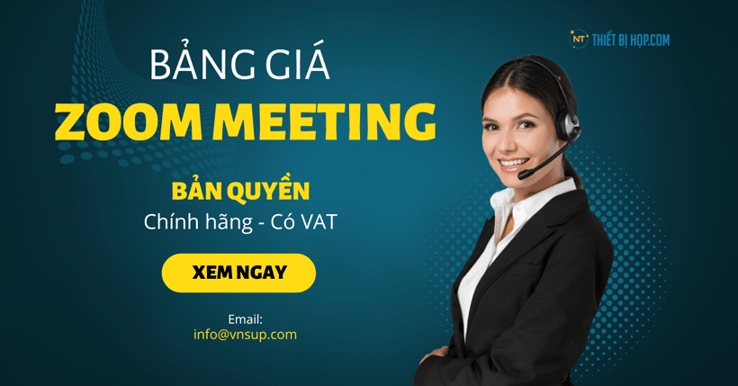 Bảng giá Zoom Meeting - Chính Hãng có VAT