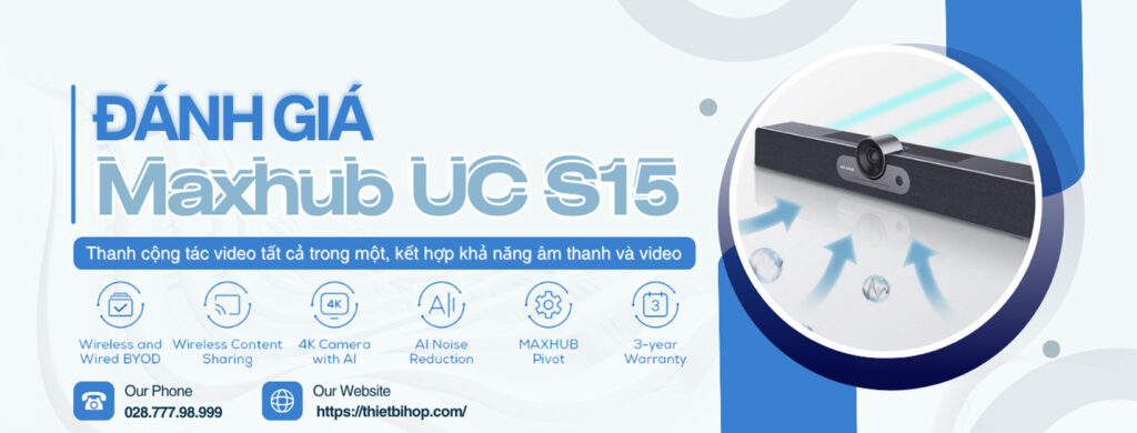 Maxhub UC S15: Đánh giá chi tiết sản phẩm